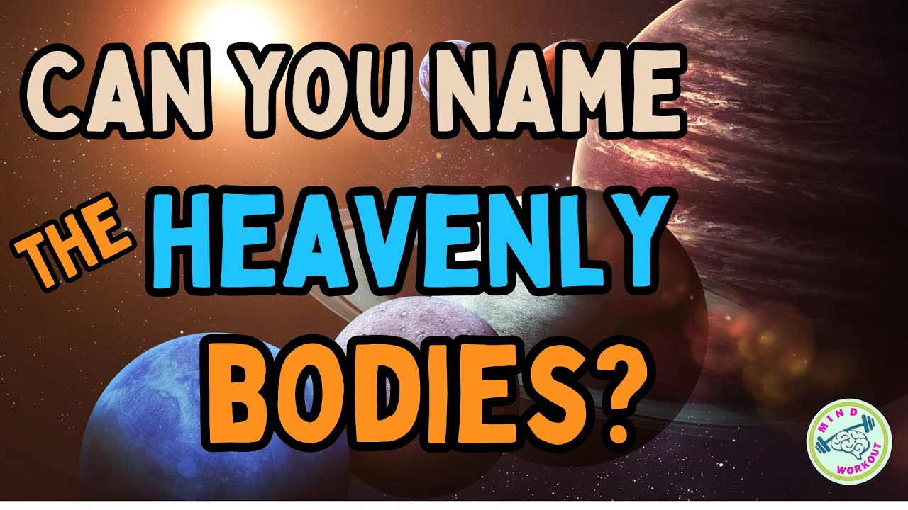 Images Of Heavenly Bodies With Names Images Of Heavenly Bodies With Names