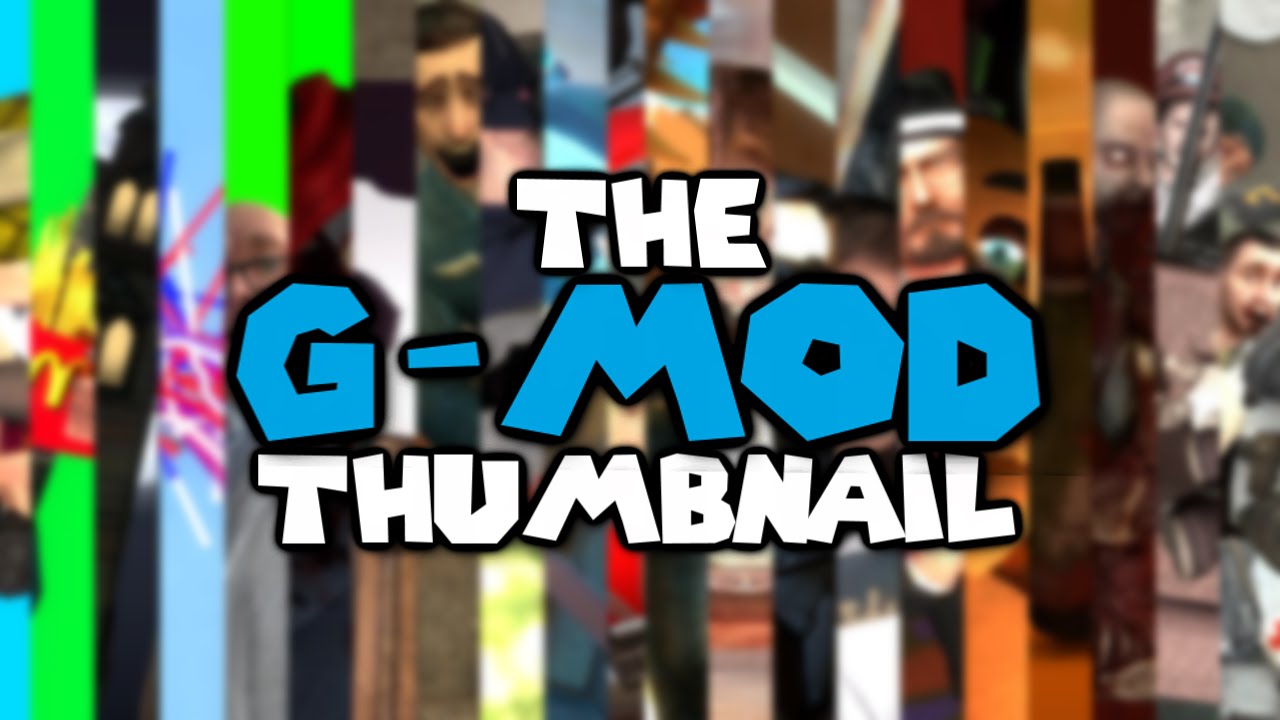 THE GMOD THUMBNAIL (Two Years of Garry's Mod Thumbnails) - YouTube
