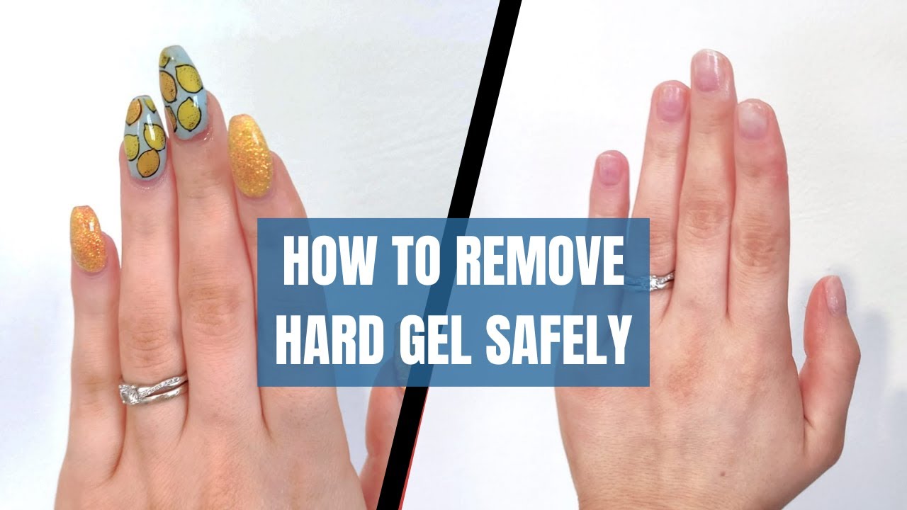 HOW TO Remove Hard Gel Safely - YouTube