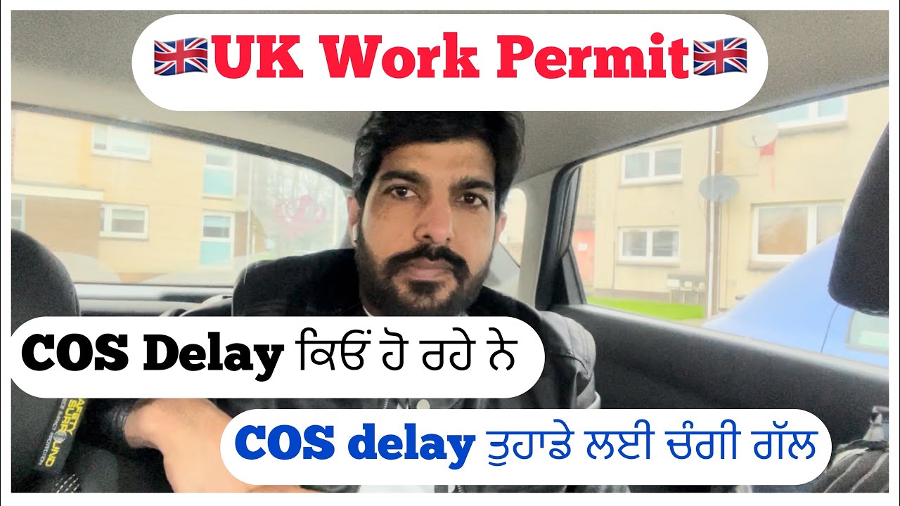  UK Work Permit 2024 Uk Work Permit Cos Delay Reasons YouTube