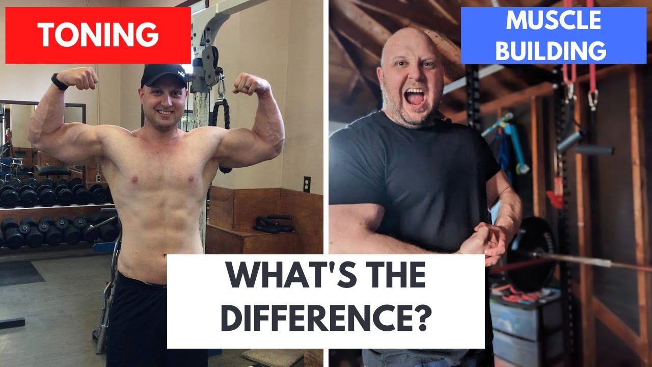 Building Muscle vs. Getting Toned: What's the Difference? - YouTube