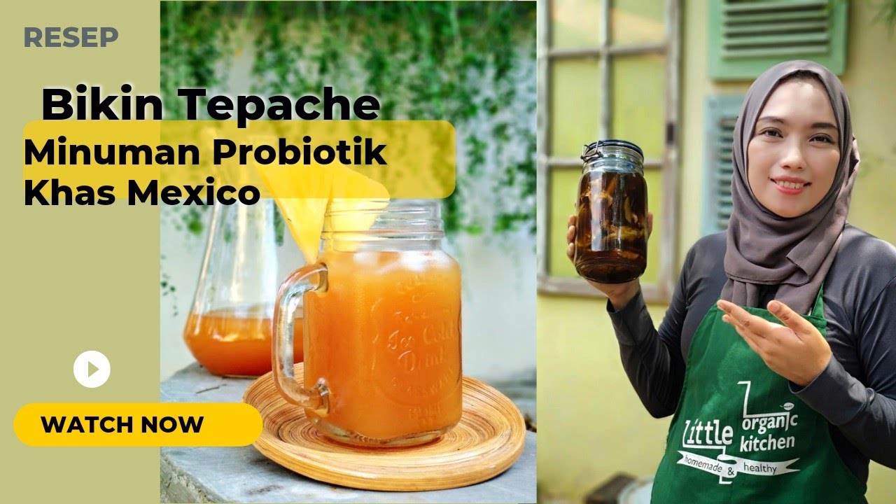 Resep Tepache Minuman Probiotik Khas Mexico Bikin Sehat Pencernaan ...