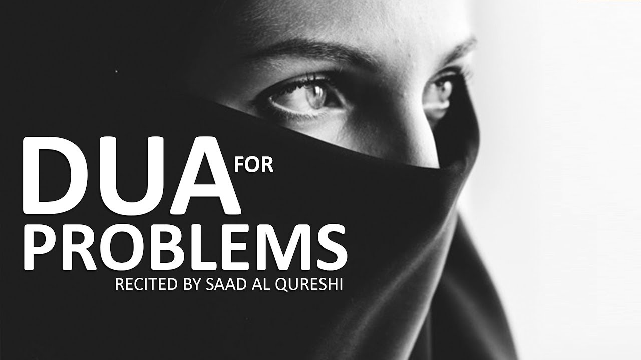 LISTEN TO THIS, IT'LL SOLVE YOUR PROBLEM ᴴᴰ - DUA TO SOLVE ANY PROBLEM ...