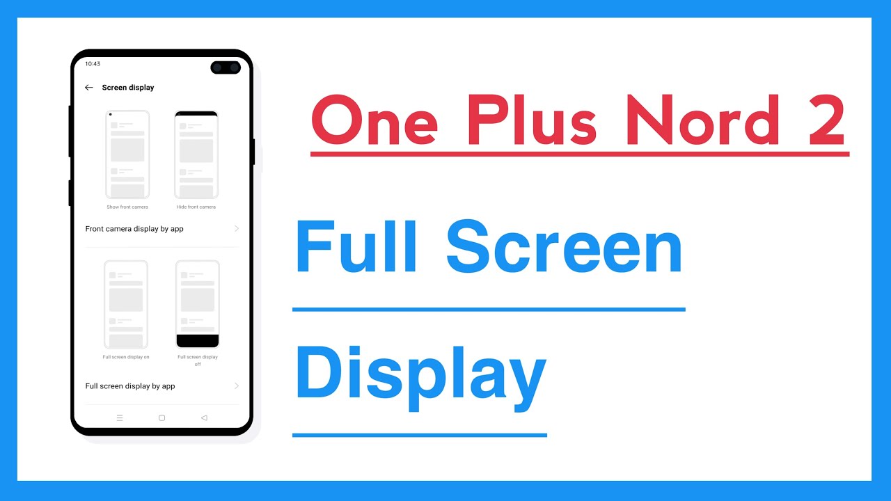 One Plus Nord 2 Full Screen Display Setting - YouTube