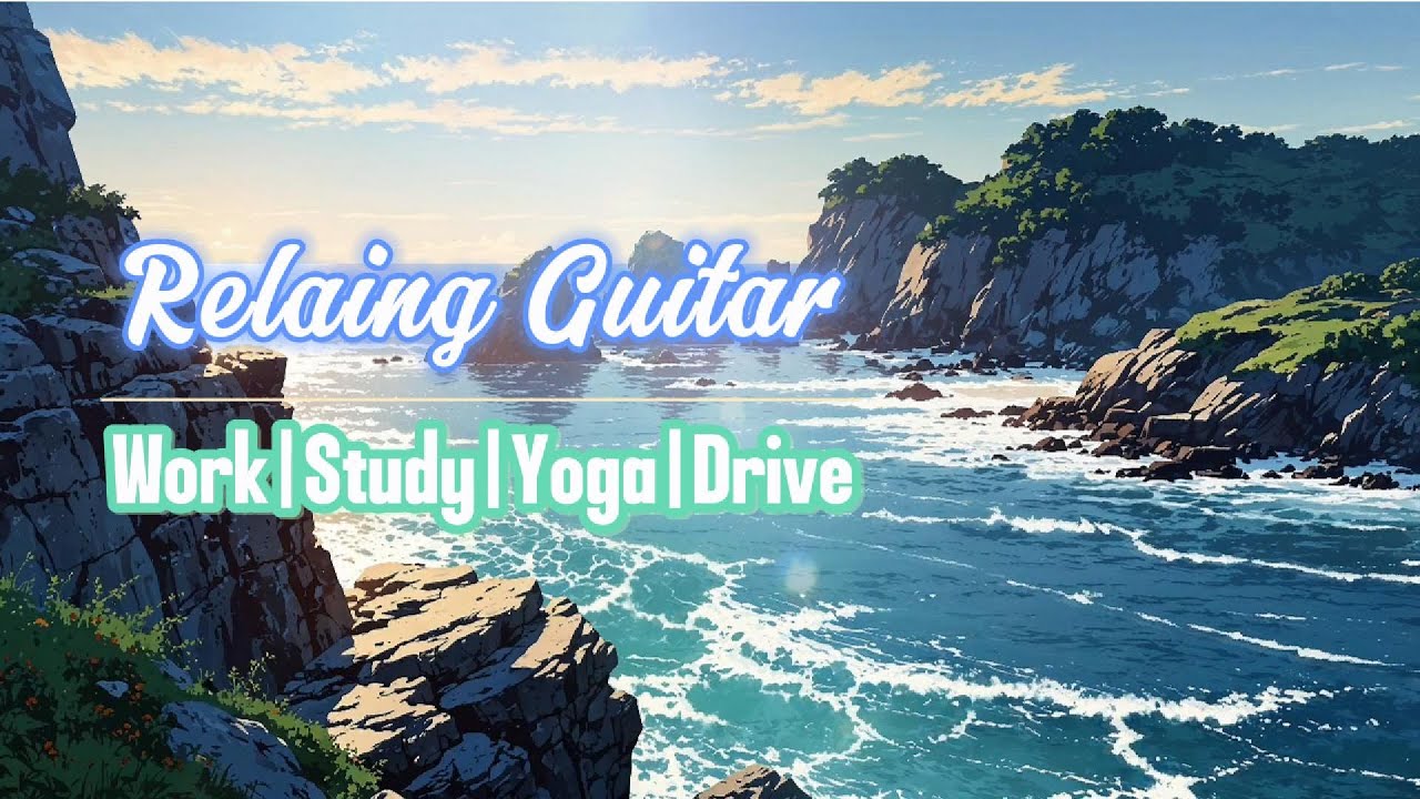 Relaxing Acoustic Guitar | Best Background BGM Music for Work, Study ...