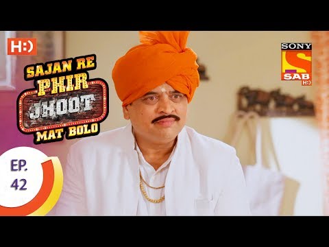 Sajan Re Phir Jhoot Mat Bolo - सजन रे फिर झूठ मत बोलो  - Ep 42 - 19th July, 2017