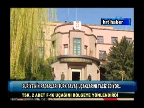 SURİYE'NİN RADARLARI TÜRK SAVAŞ UÇAKLARINI TACİZ EDİYOR