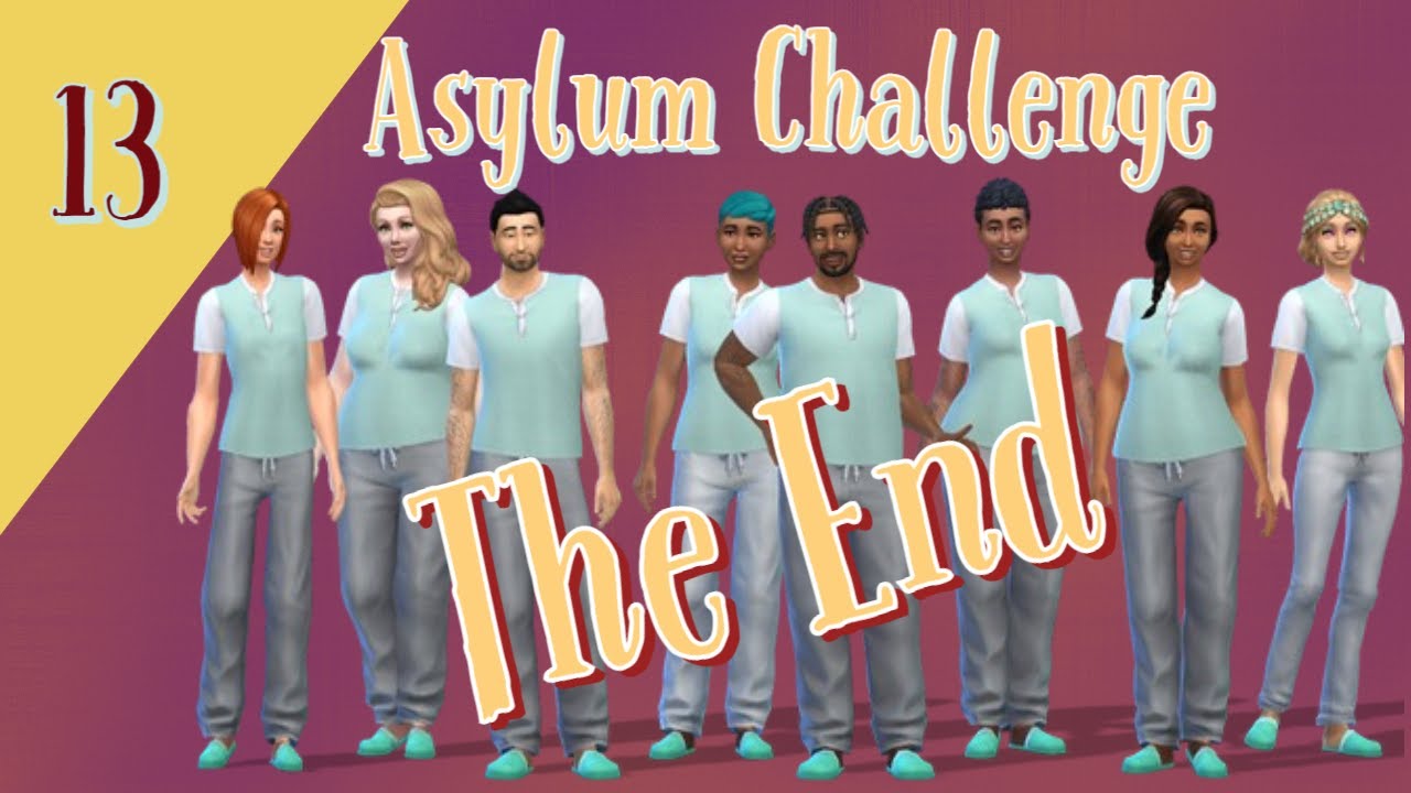 The Sims 4 | Asylum Challenge | Ep 13 | The Finale!!! - YouTube