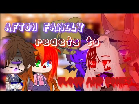 Afton Family reacts to blood and bones(FNaF)[]No part2[]🇨🇳中文字幕/🇺🇸 ...