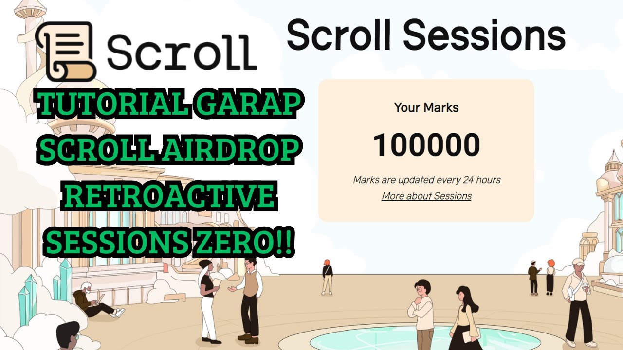 [MODAL] TUTORIAL GARAP SCROLL AIRDROP RETROACTIVE SESSIONS ZERO!! - YouTube