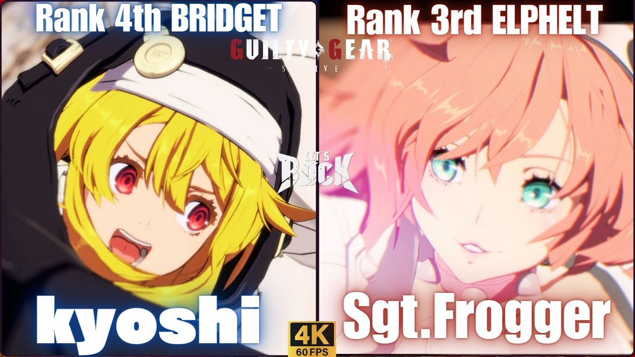 GGST Rank 4th Bridget / ブリジット [ kyoshi ] vs Rank 3rd ELPHELT / エルフェルト ...