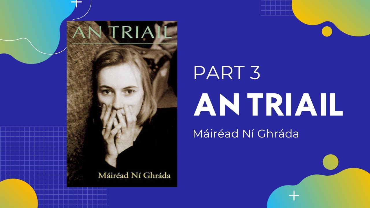 An Triail Part 3 LEAVING CERT IRISH | Grade Academy - YouTube