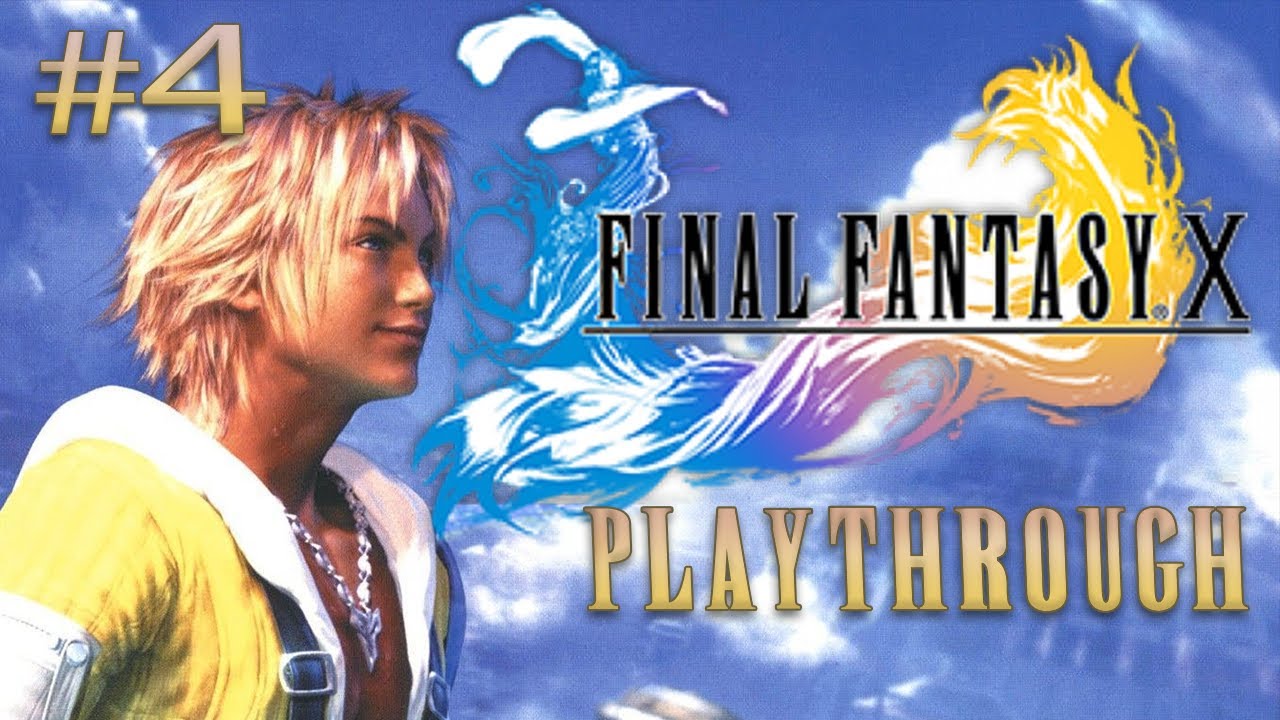 FINAL FANTASY X #4 - YouTube