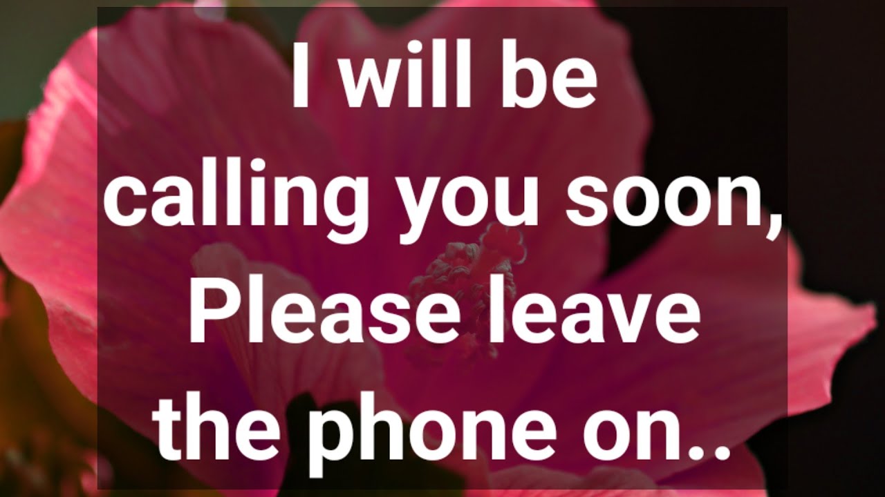 Love letters 💌 ️🫂 || I will be calling you soon, Please leave the phone ...