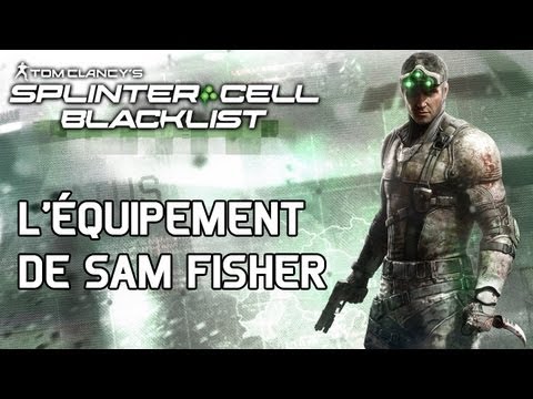 Splinter Cell Blacklist - L'équipement de Sam Fisher [FR] - YouTube