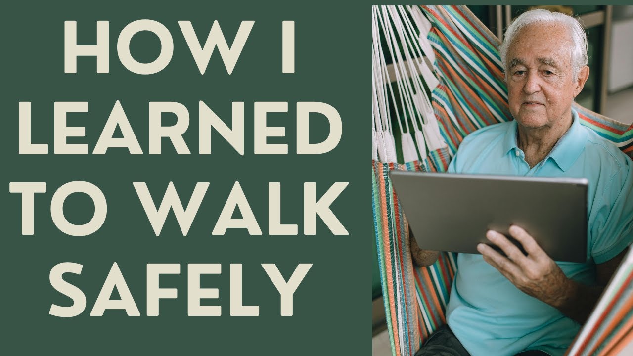 Seniors: How I learned to walk Safely - YouTube