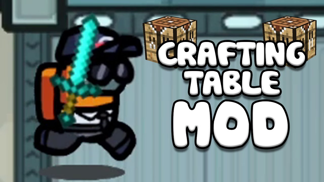 New CRAFTING TABLE Mod in Among Us! (w/ Sub & Fletch) - YouTube