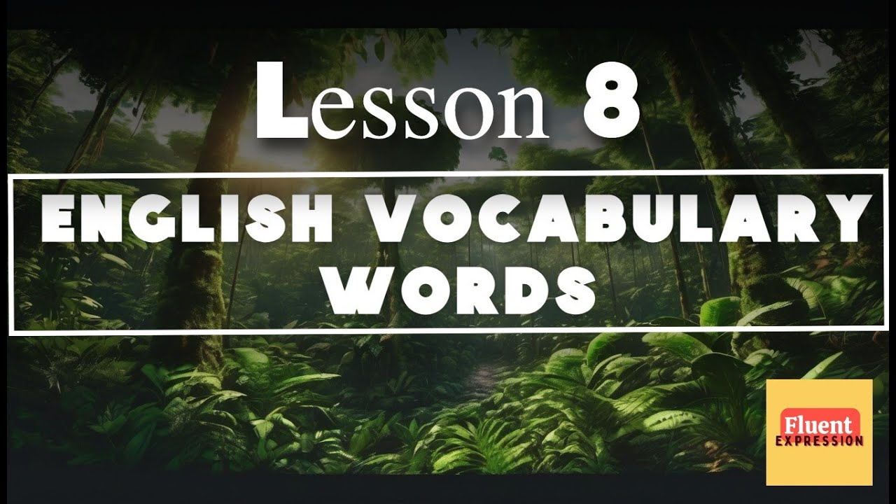 English Vocabulary Words Lesson 8 - Fluent Expression - YouTube