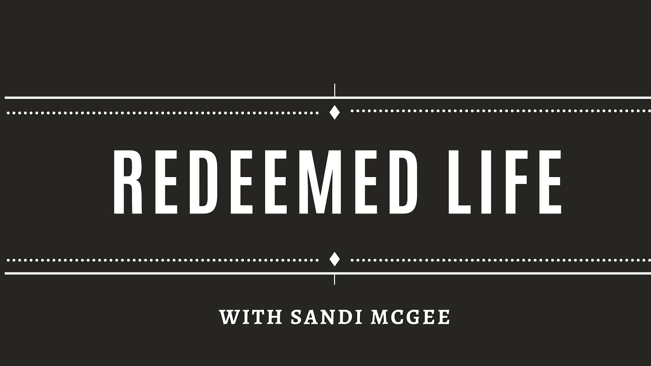 Redeemed Life with Sandra Live Stream - YouTube