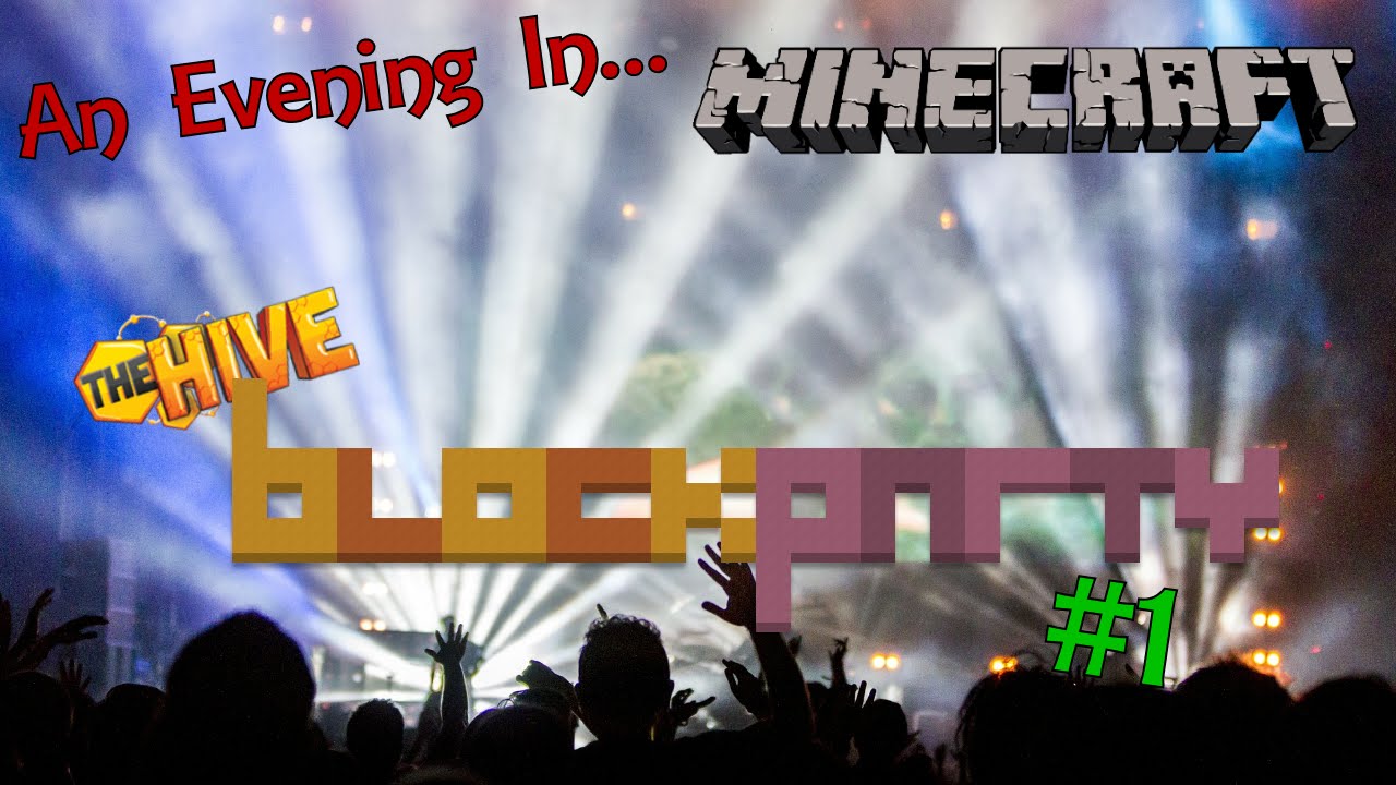 An Evening In: Minecraft - Block Party #1 - YouTube