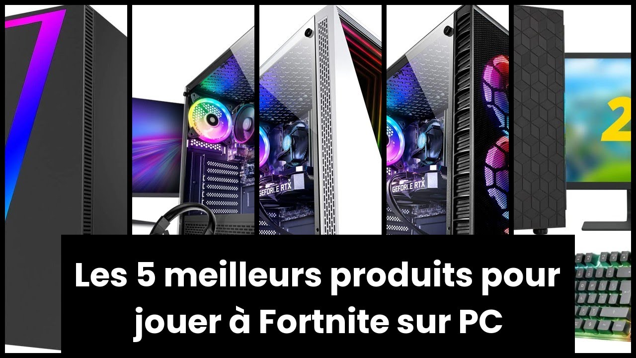 【PC FORTNITE】Les 5 meilleurs produits pour jouer à Fortnite sur PC ...
