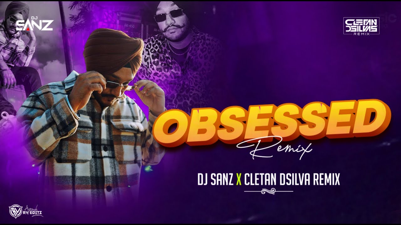 Obsessed-Remix - Dj Sanz X Cletan Dsilva - YouTube