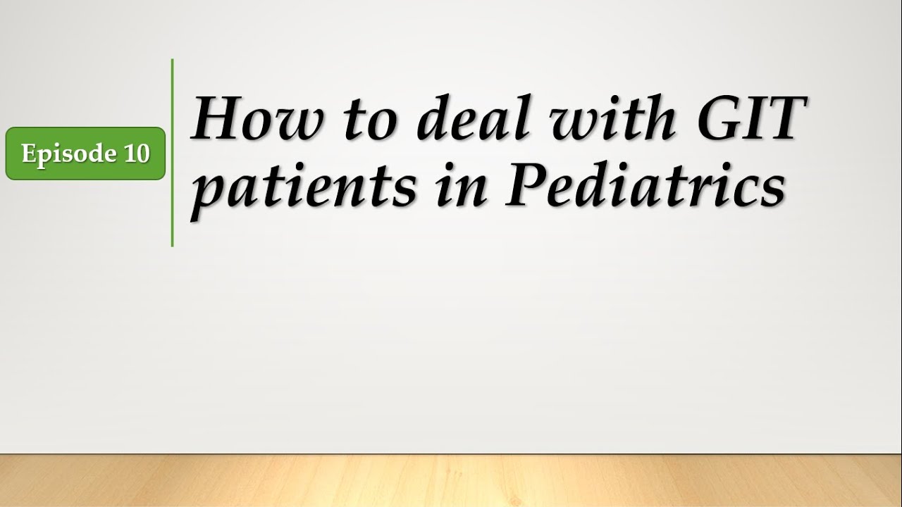 Pediatrics Residency GIT - YouTube