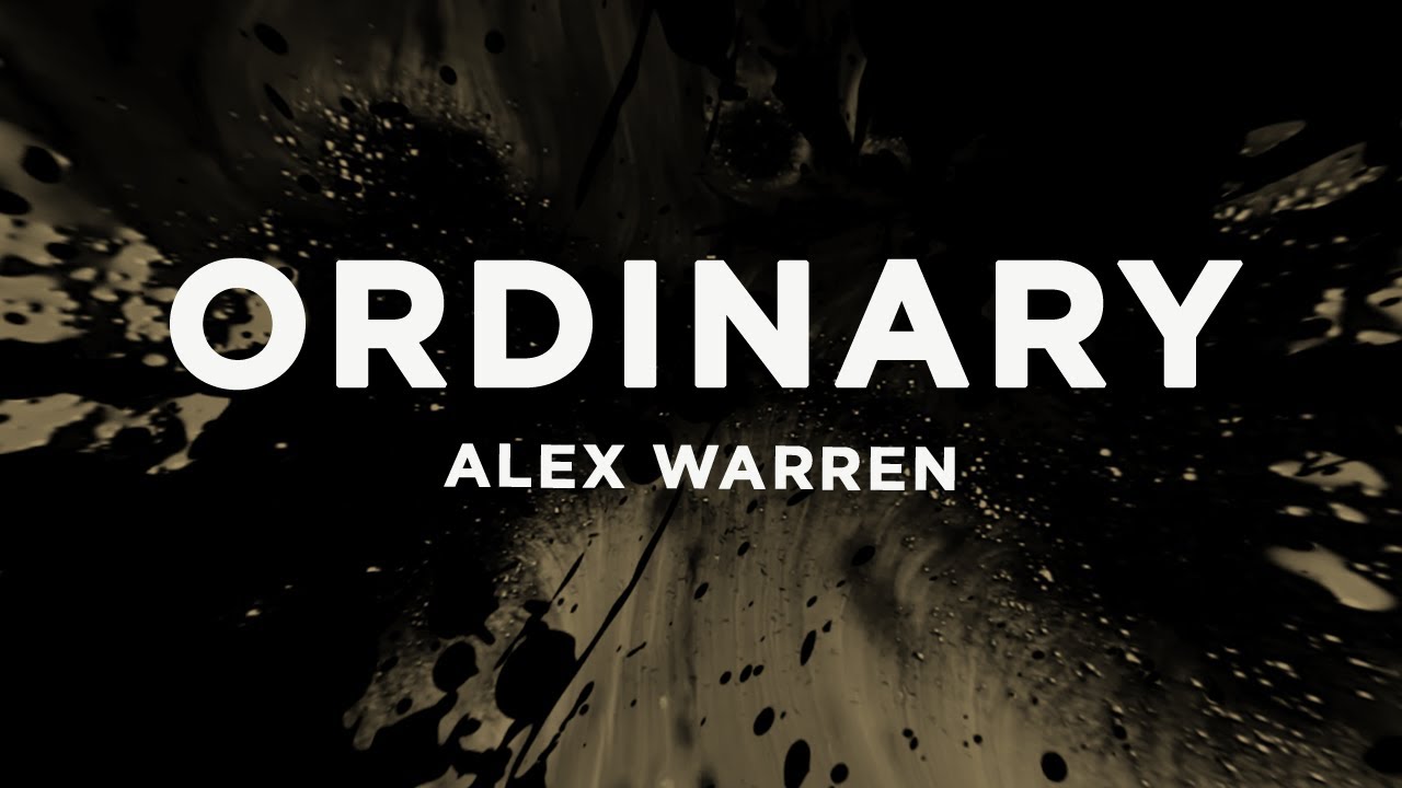Alex Warren - Ordinary (Lyrics) - YouTube