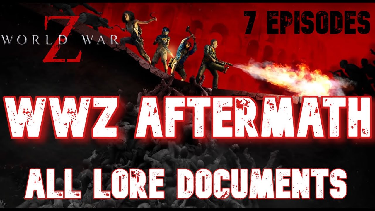WWZ AFTERMATH | ALL LORE DOCUMENTS - YouTube