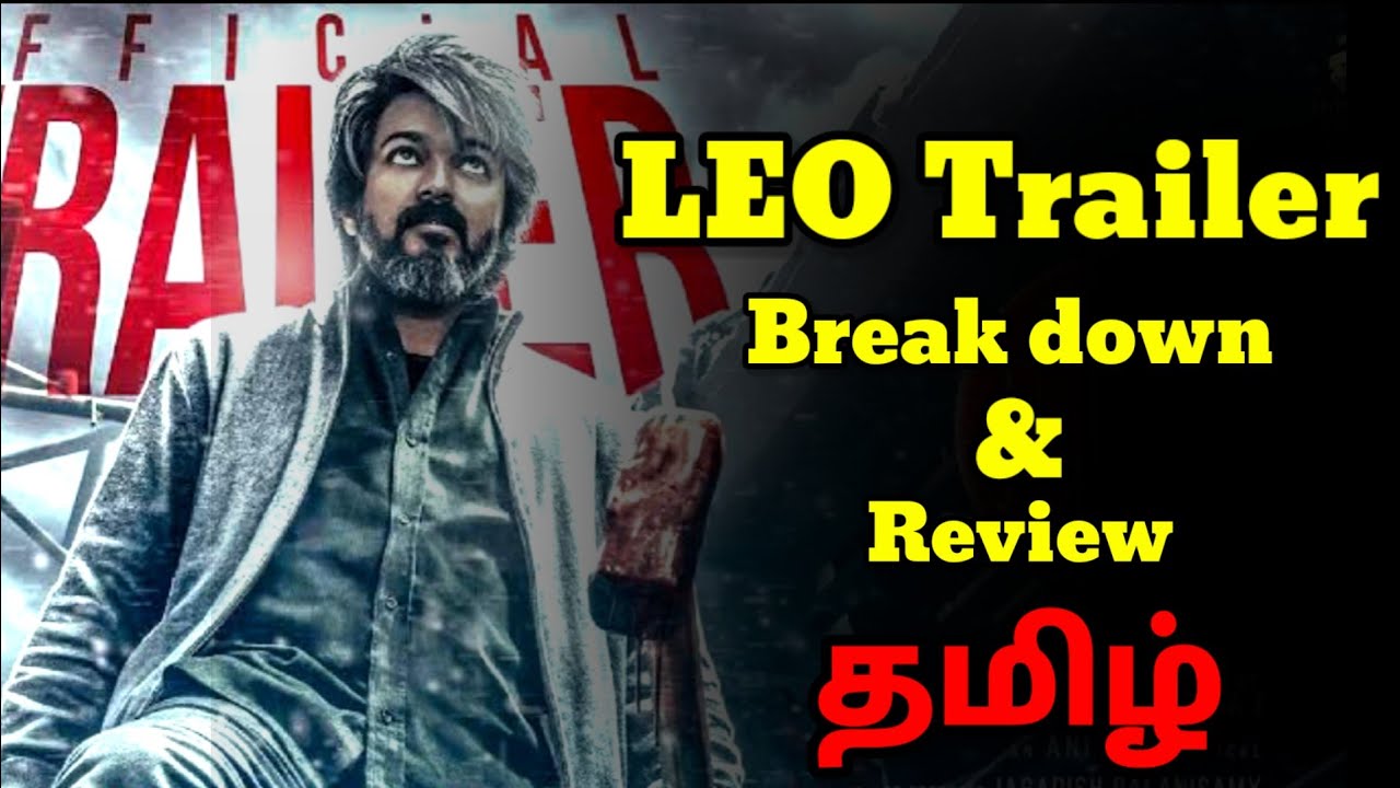 LEO trailer break down & review tamil #leo #leotrailer #thalapathyvijay ...