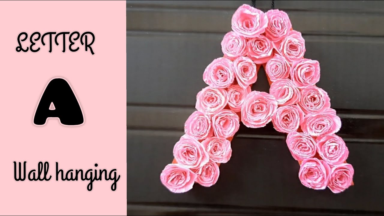 DIY Letter A Wall Hanging|Series1|Part 2|Paper Craft|Alphabet Craft ...