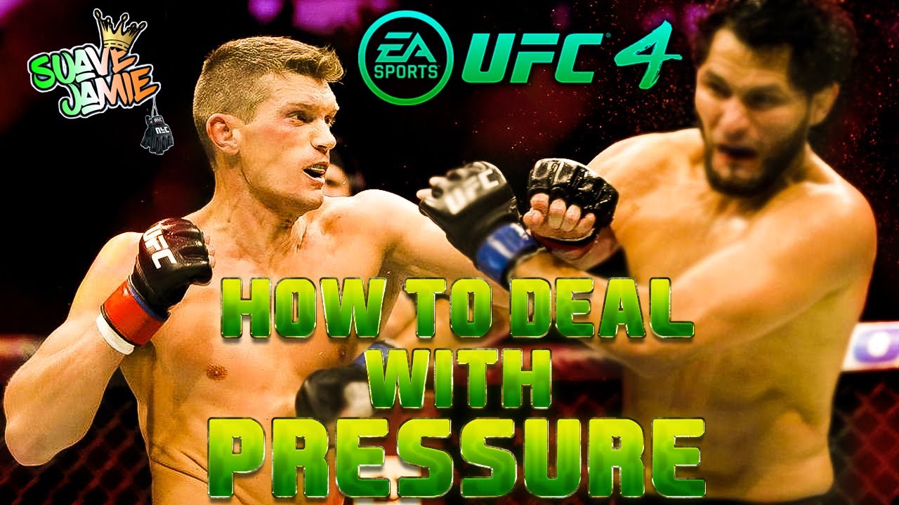 UFC 4 How To Deal With Pressure - YouTube