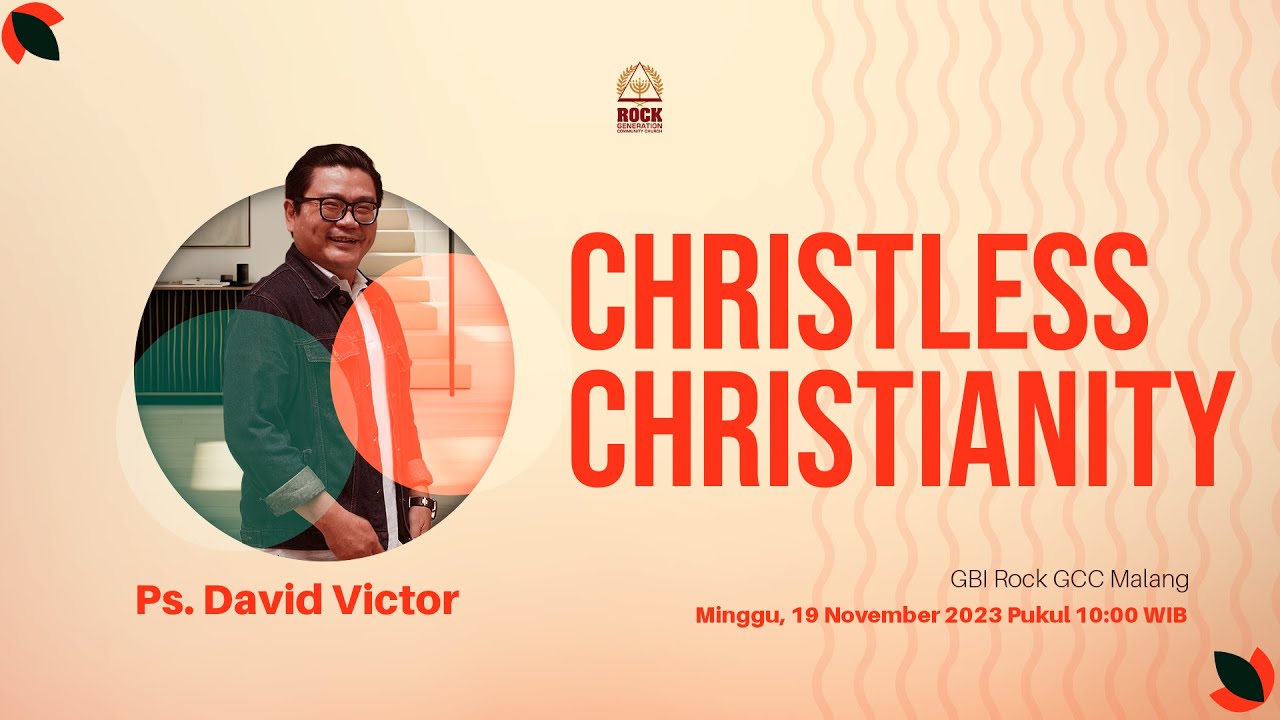 19-11-2023 CHRISTLESS CHRISTIANITY - RGCC MALANG ONLINE SERVICE - YouTube