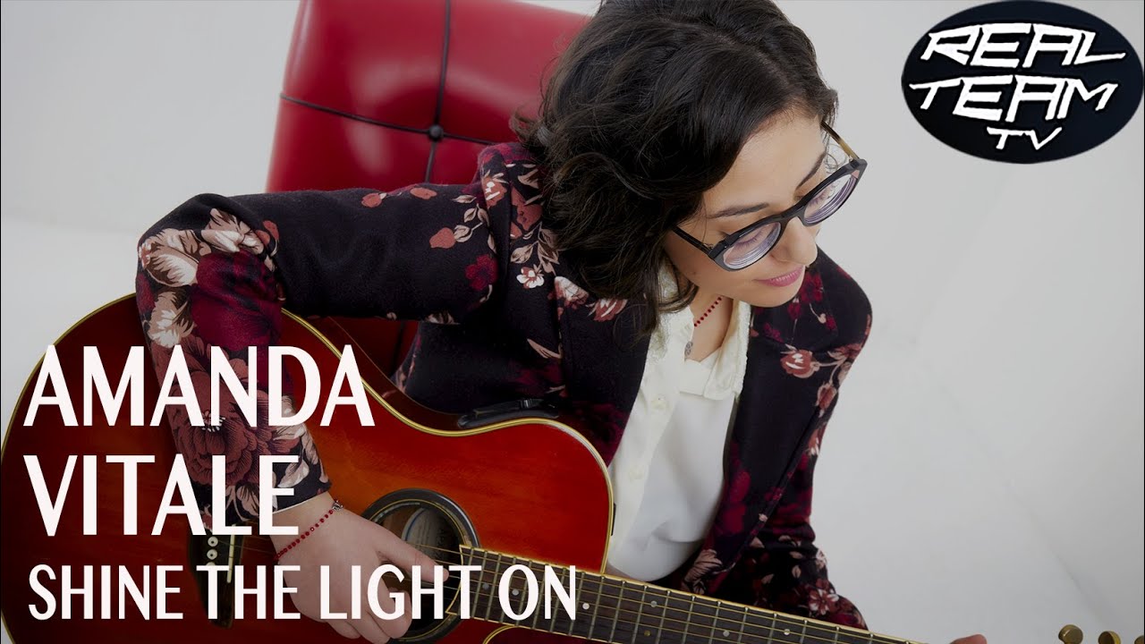 Amanda Vitale - REAL TEAM TV - Shine The light On - YouTube