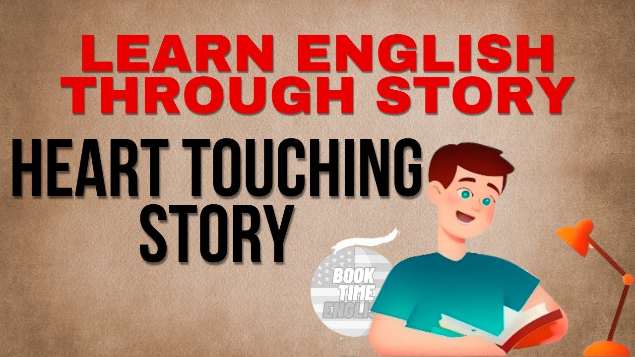 Heart touching Story ||| Learn English through Story ||| How to Improve ...