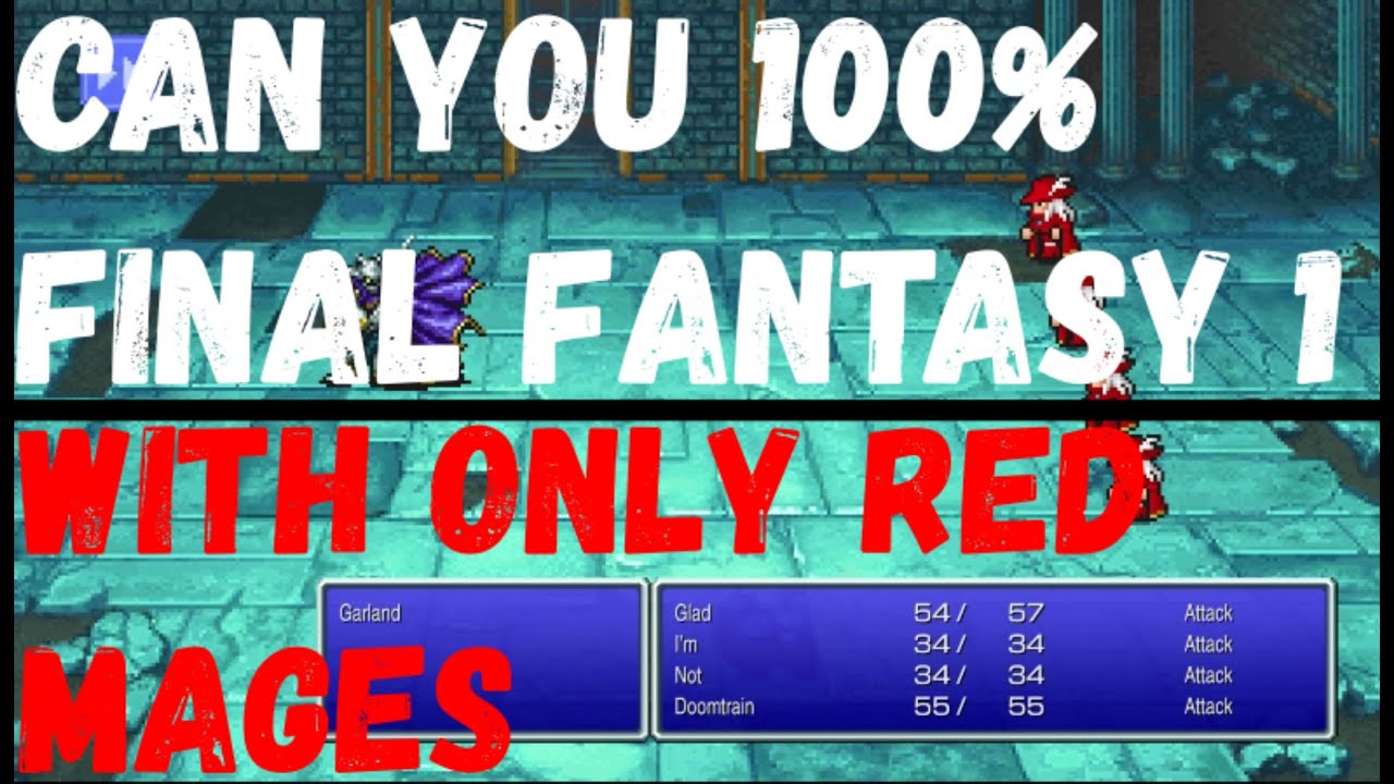 Can You 100% Final Fantasy 1 With Only Red Mages - YouTube