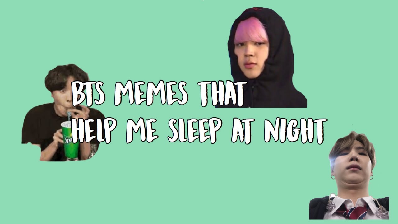 BTS Memes that help me sleep at night - YouTube