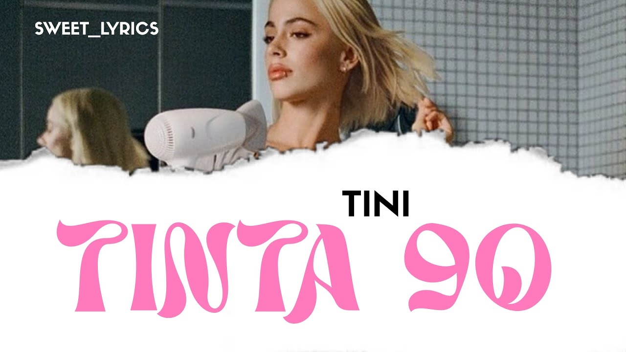 TINI - tinta 90 (Letra) - YouTube