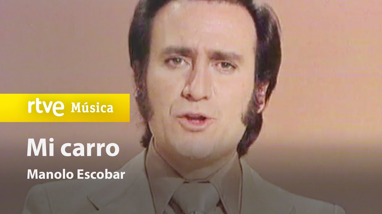 Manolo Escobar - "Mi carro" (1975) HD - YouTube