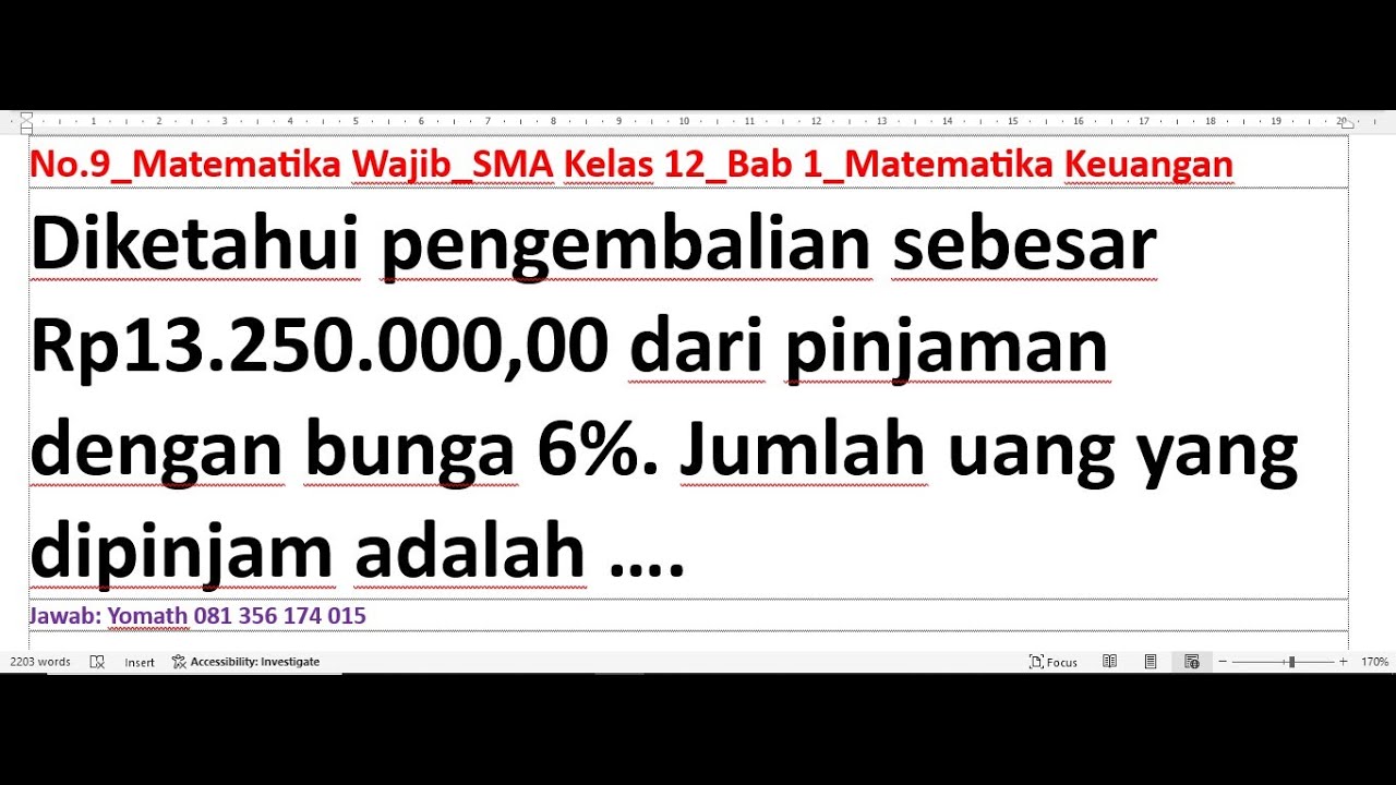 Diketahui pengembalian sebesar Rp13.250.000,00 dari pinjaman dengan bunga 6%. Jumlah uang yang ...