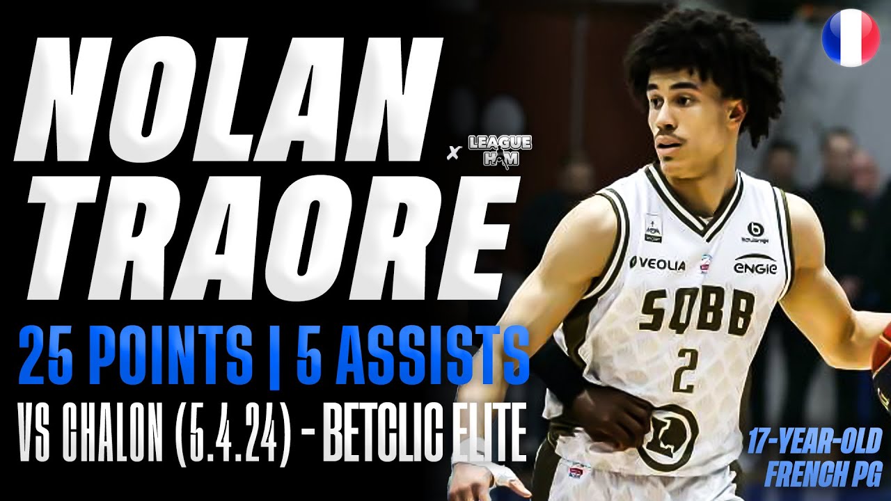 17 y/o Nolan Traore Career-High 25 PTS & 5 AST in Top French League vs ...