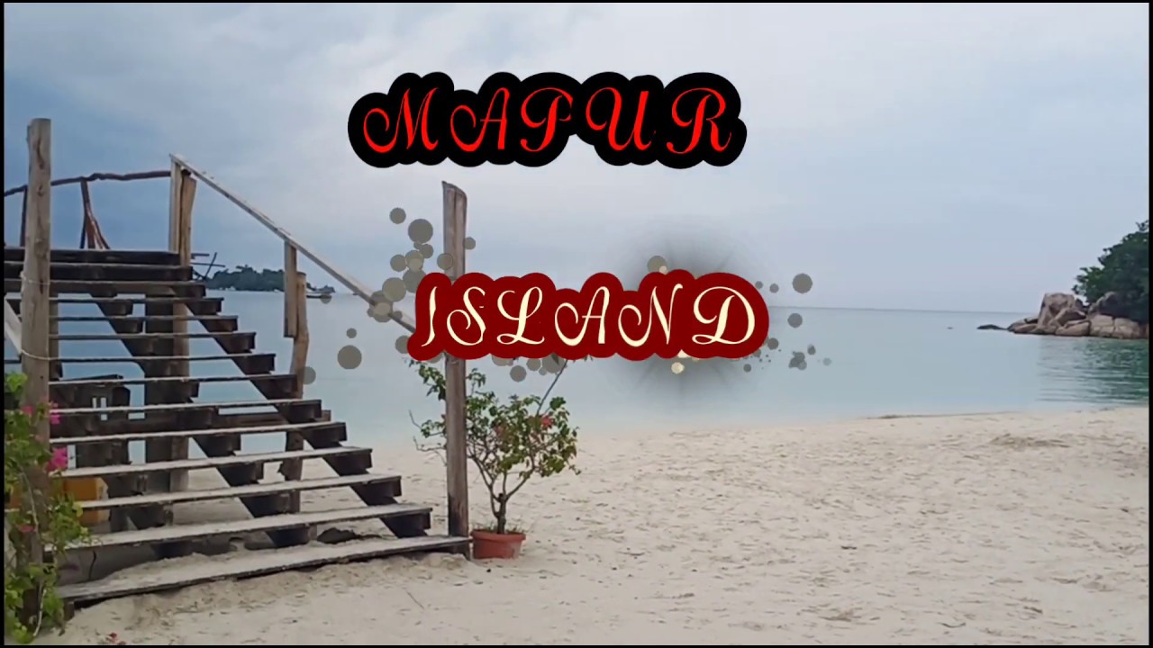 Wisata kepulauan riau bintan MAPUR ISLAND - YouTube