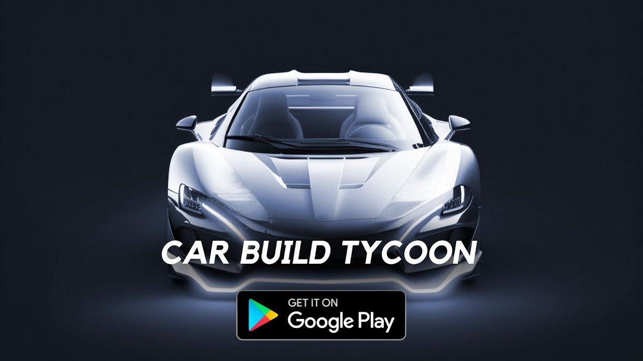 Car Build Tycoon :Car Craft Sim- Official Launch Trailer - YouTube