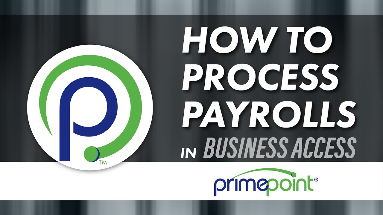 Processing Payroll with Primepoint's Business Access System - YouTube
