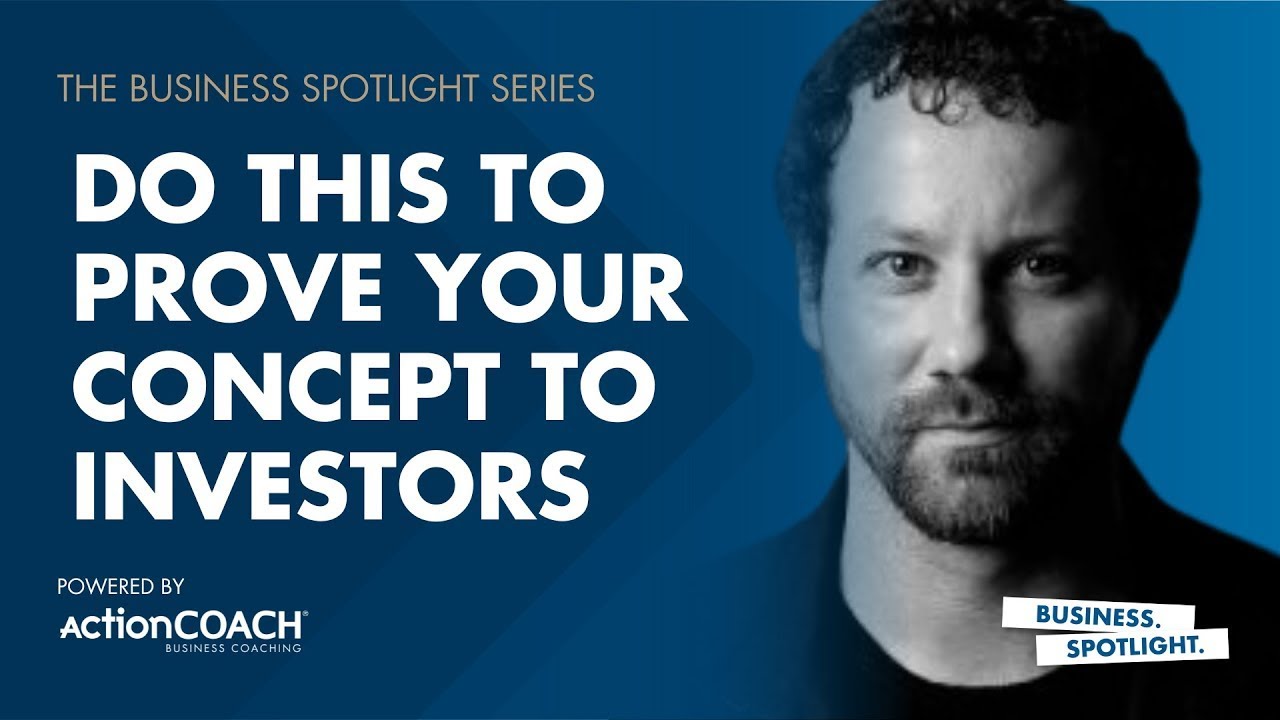 THIS IS HOW YOU PROVE YOUR CONCEPT TO INVESTORS | Top tips with ...
