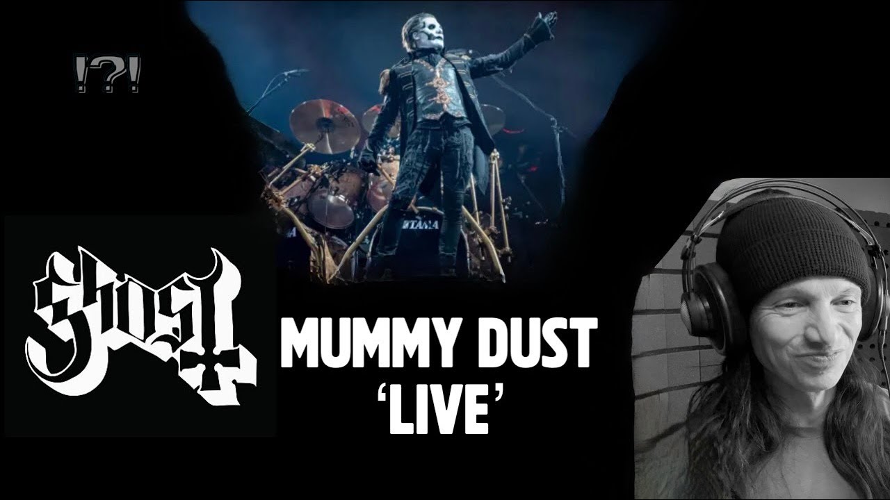 GHOST: Mummy Dust LIVE | FIRST time watching - YouTube