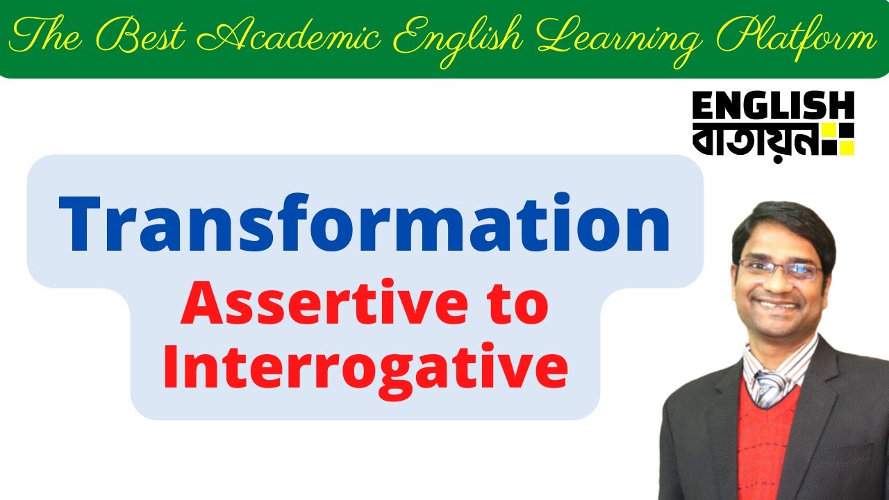 এভাবে পড়লে খুব সহজ মনে হবে || Transformation of Sentences || Assertive to Interrogative - YouTube