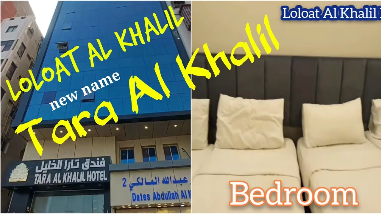 LOLO AL KALIL لولوالخلیل Makkah (new name) TARA AL KHALIL Distance from Haram with brief detail ...
