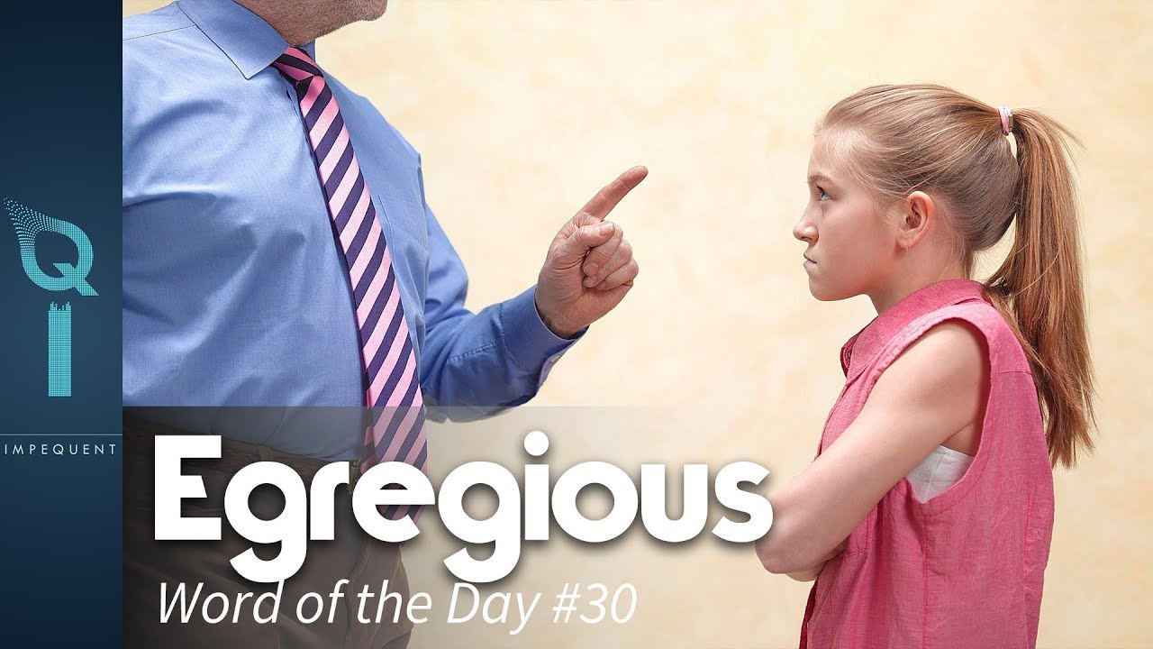 Word Of The Day 30 Egregious YouTube word-of-the-day-30-egregious-youtube