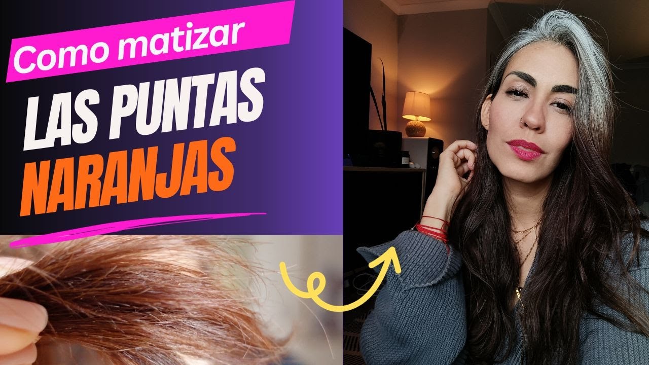 Matizar el Crecimiento de Color/ Adiós puntas naranjas. - YouTube